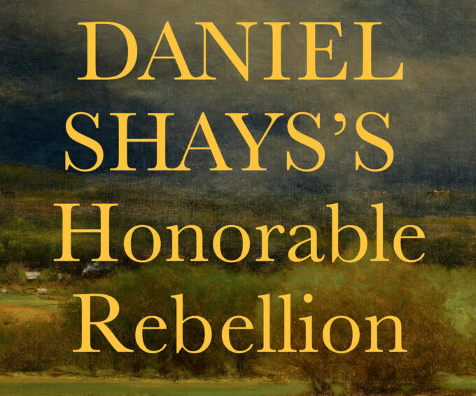 Daniel Shays’s Honorable Rebellion | 93.9 & 101.5 The River